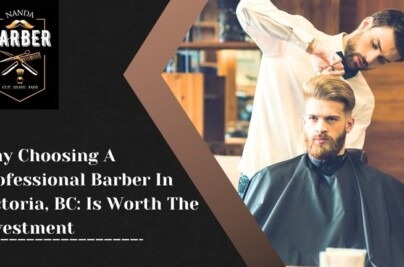 How to find the best men's barber in Victoria, BC